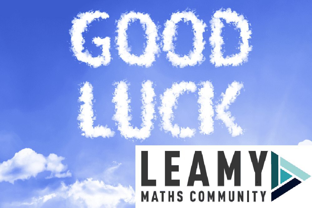 Good Luck in the Exams!! | Leamy Maths